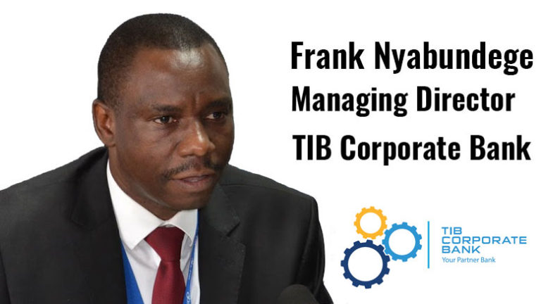 Interview with Frank Nyabundege Managing Director of TIB Corporate Bank ...