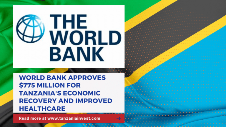 World Bank Approves $ 775 Million for Tanzania's Economic Recovery and ...